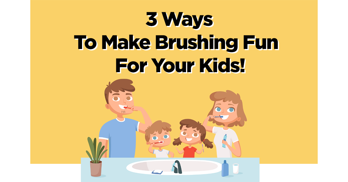 3 Ways To Make Brushing Fun For Your Kids! – Pearlie White